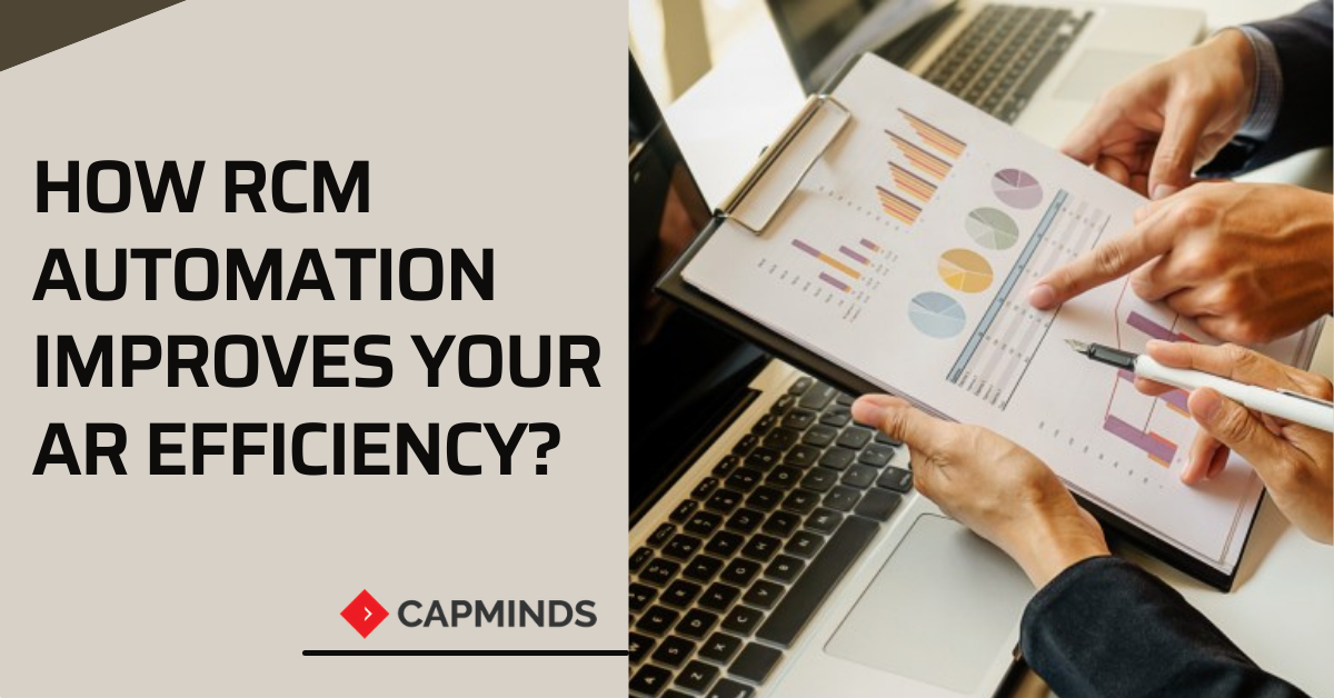 How RCM Automation Improves Your AR Efficiency? - CapMinds