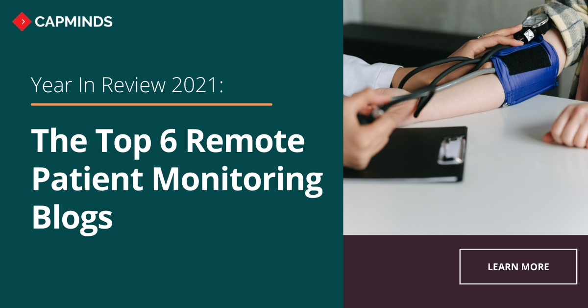 Year In Review 2025: The Top 6 Remote Patient Monitoring Blogs - CapMinds