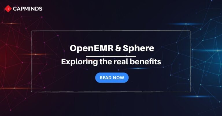 OpenEMR & Sphere: Exploring the real benefits - CapMinds