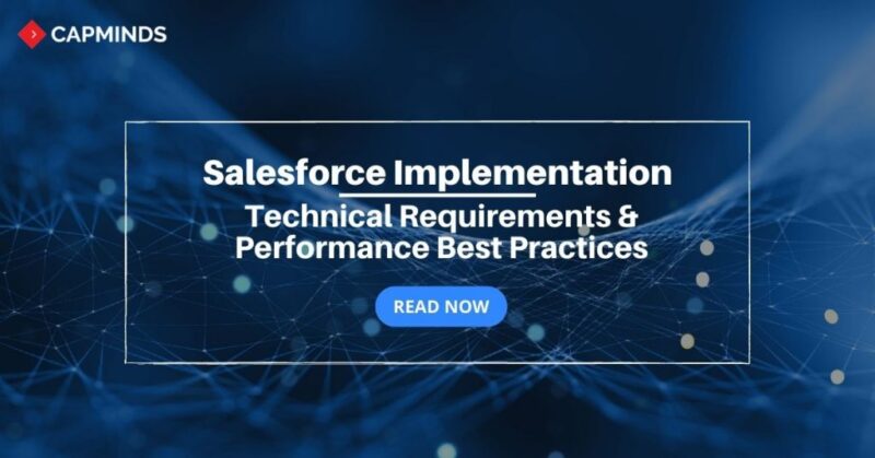 Salesforce Implementation Technical Requirements And Performance Best Practices Capminds