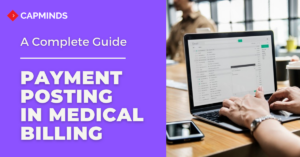 A Guide To Payment Posting In Medical Billing - CapMinds