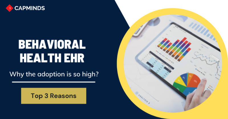 Behavioral Health EHR: Why The Adoption Is So High? (Top 3 Reasons ...