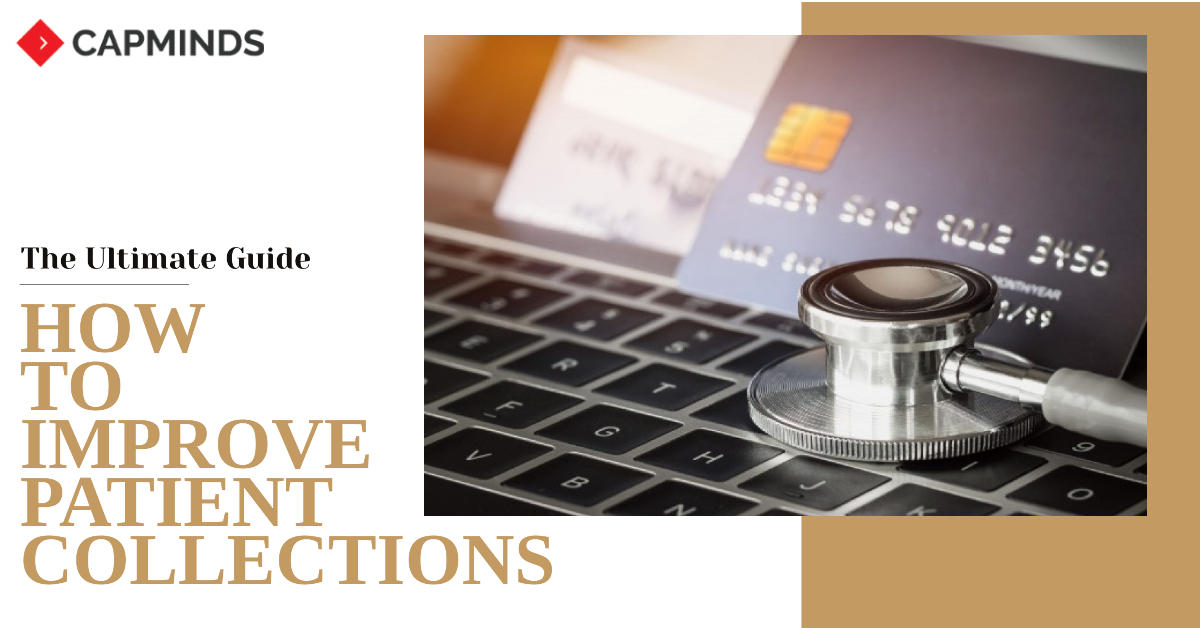 How To Improve Patient Collections? The Ultimate Guide - CapMinds