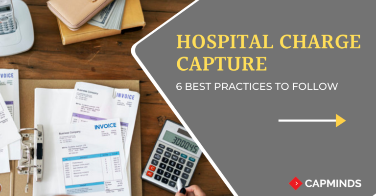 6 Hospital Charge Capture Best Practices - CapMinds