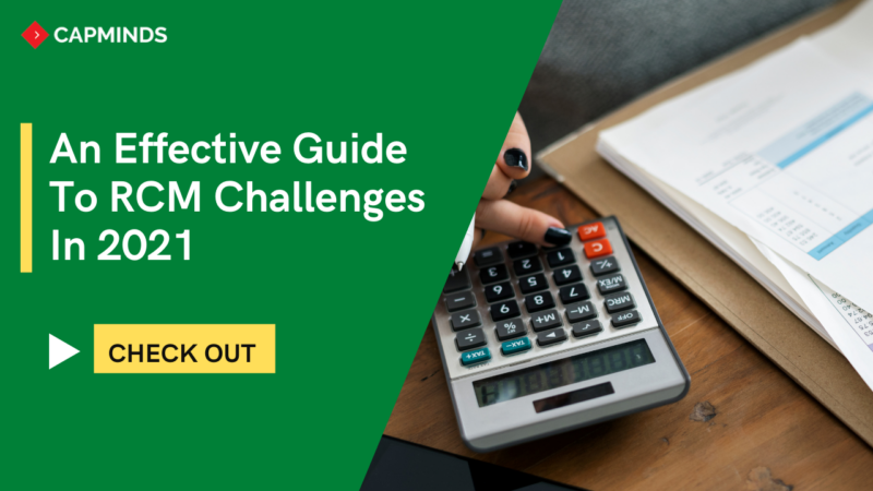 An Effective Guide To RCM Challenges In 2025 - CapMinds