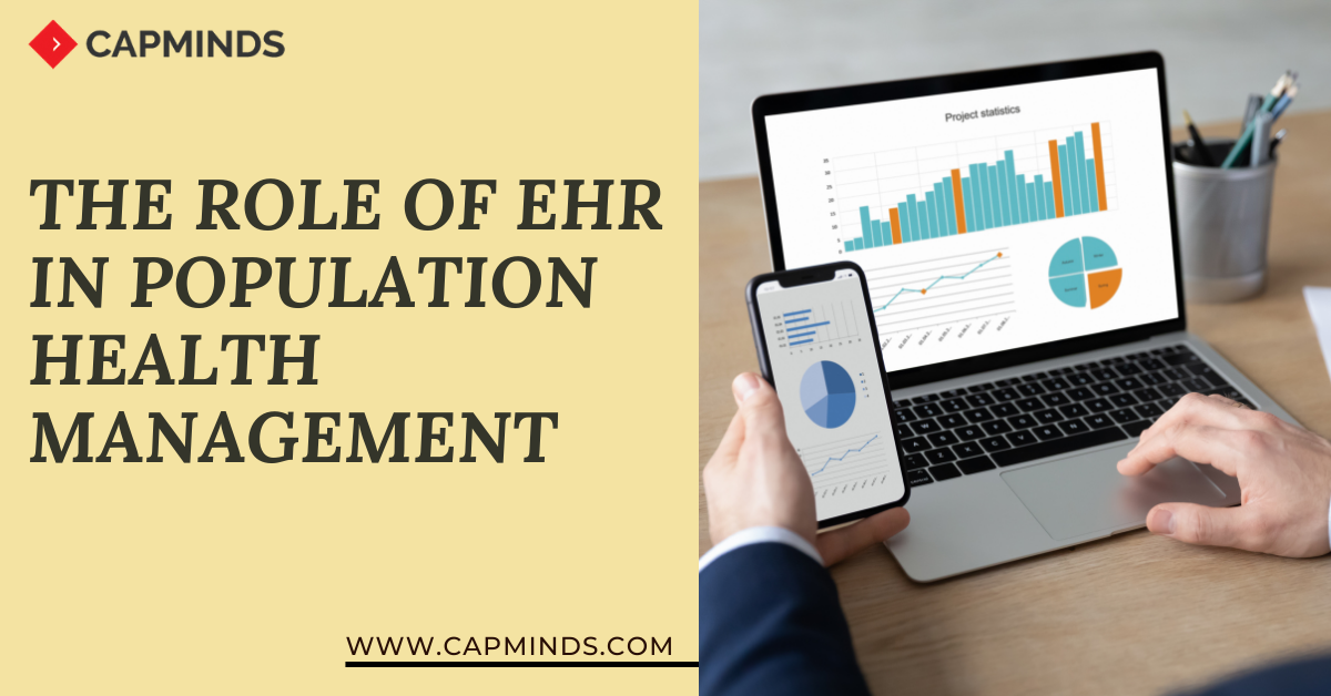 The Role of EHR in Population Health Management - CapMinds