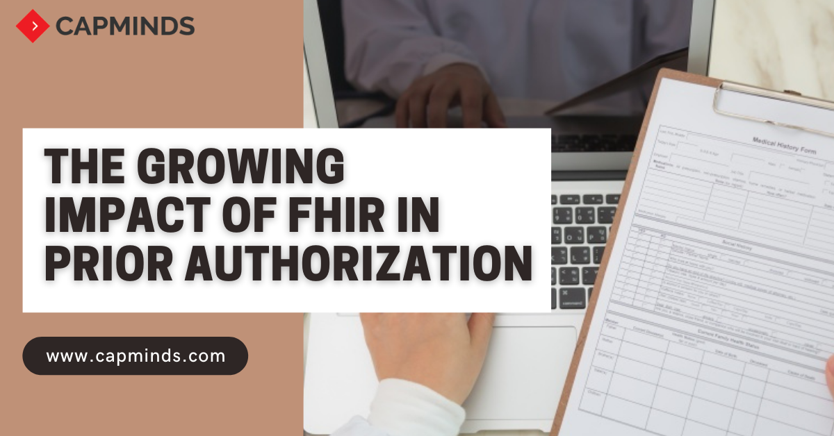 The Growing Impact Of FHIR In Prior Authorization - CapMinds