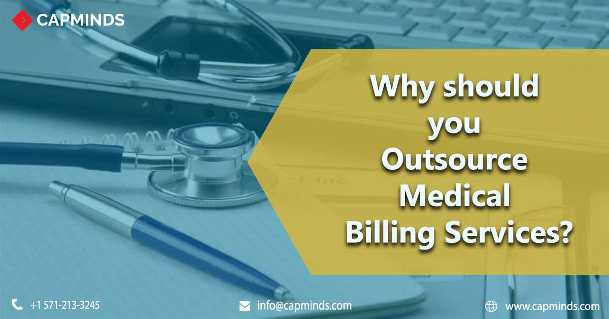 10 Reasons to Outsource Medical Billing Services - CapMinds