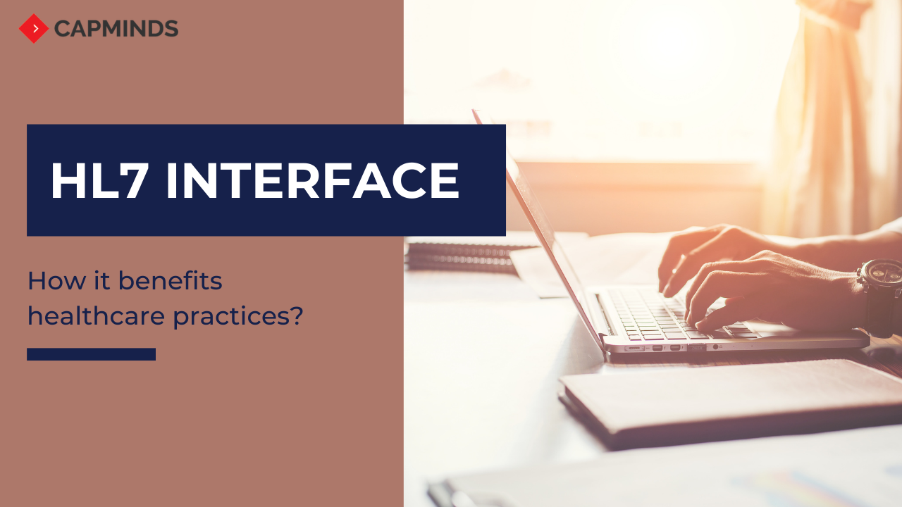 HL7 Interface: How It Benefits Healthcare Practices? - CapMinds