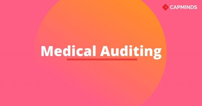 The Importance Of Medical Auditing In 2025 - CapMinds