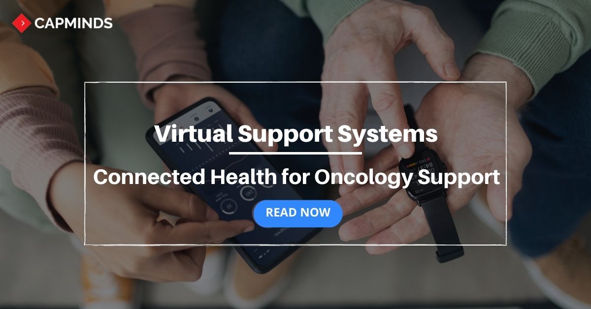 Virtual Support Systems: The Role of Connected Health in Oncology ...