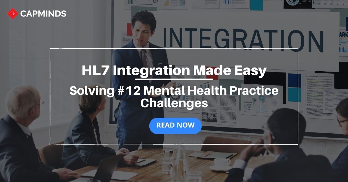 Solving Mental Health Practice Challenges: HL7 Integration Made Easy ...