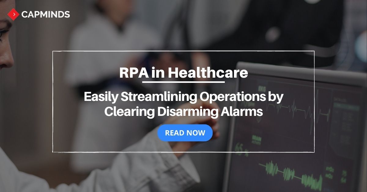 RPA in Healthcare: Easily Streamlining Operations by Clearing Disarming ... RPA in Healthcare: Easily Streamlining Operations by Clearing Disarming ...