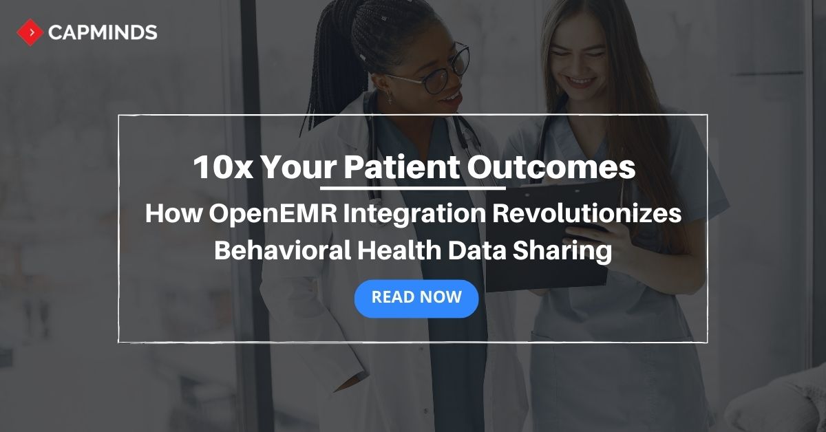 10x Your Patient Outcomes How Openemr Integration Revolutionizes Behavioral Health Data Sharing