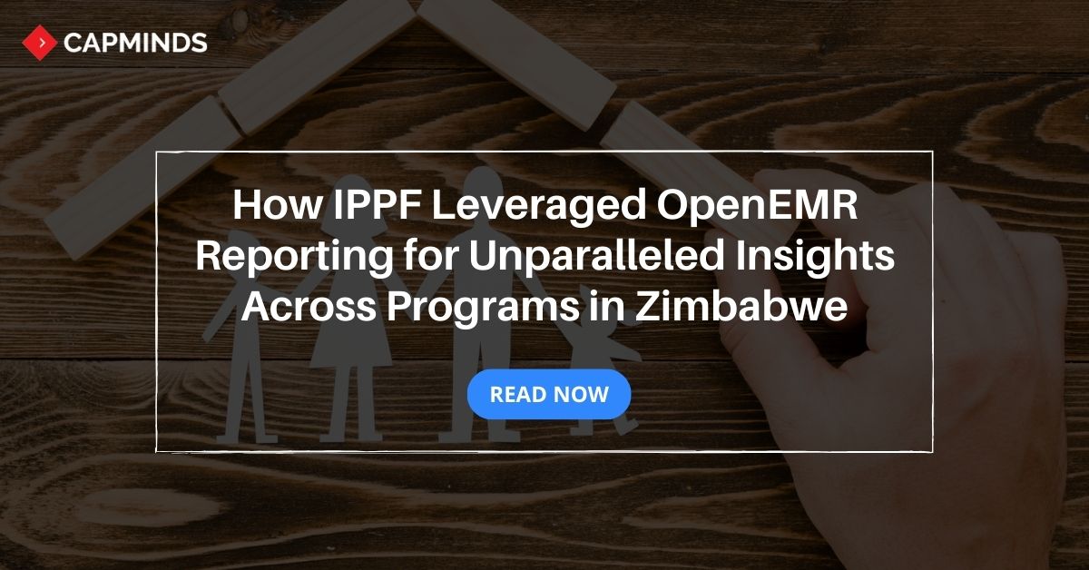 How IPPF Leveraged OpenEMR Reporting for Unparalleled Insights Across Programs in Zimbabwe ...