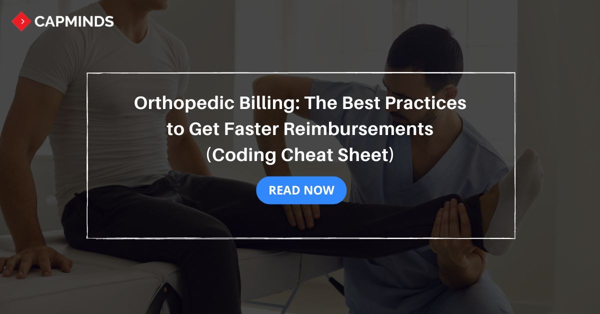 Orthopedic Billing: The Best Practices to Get Faster Reimbursements ...