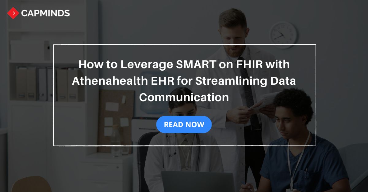 How to Leverage SMART on FHIR with Athenahealth EHR for Streamlining ...