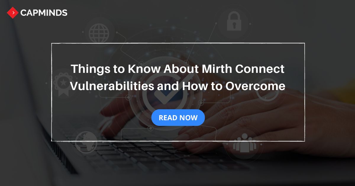 Things to Know About Mirth Connect Vulnerabilities and How to Overcome ...