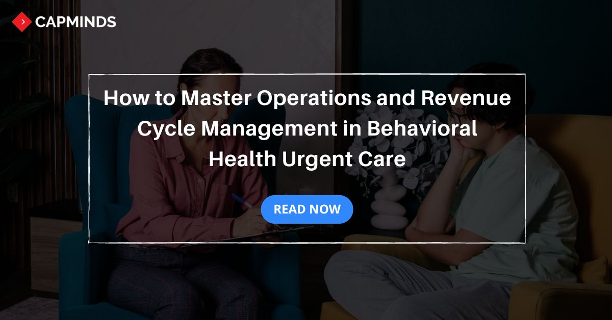 How to Master Operations and Revenue Cycle Management in Behavioral ...