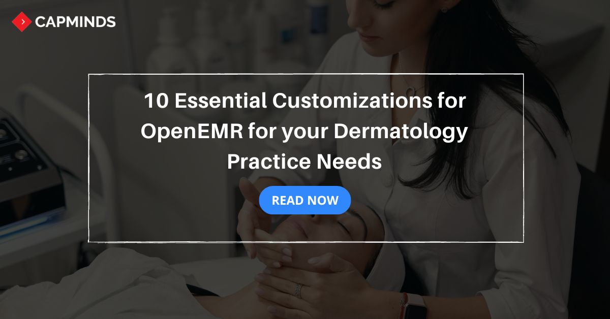 OpenEMR Customization for Dermatology Practices
