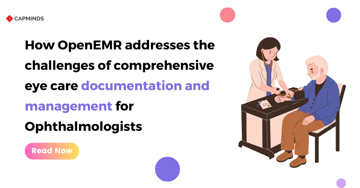 Struggling with Ophthalmology Documentation? How OpenEMR Solves It