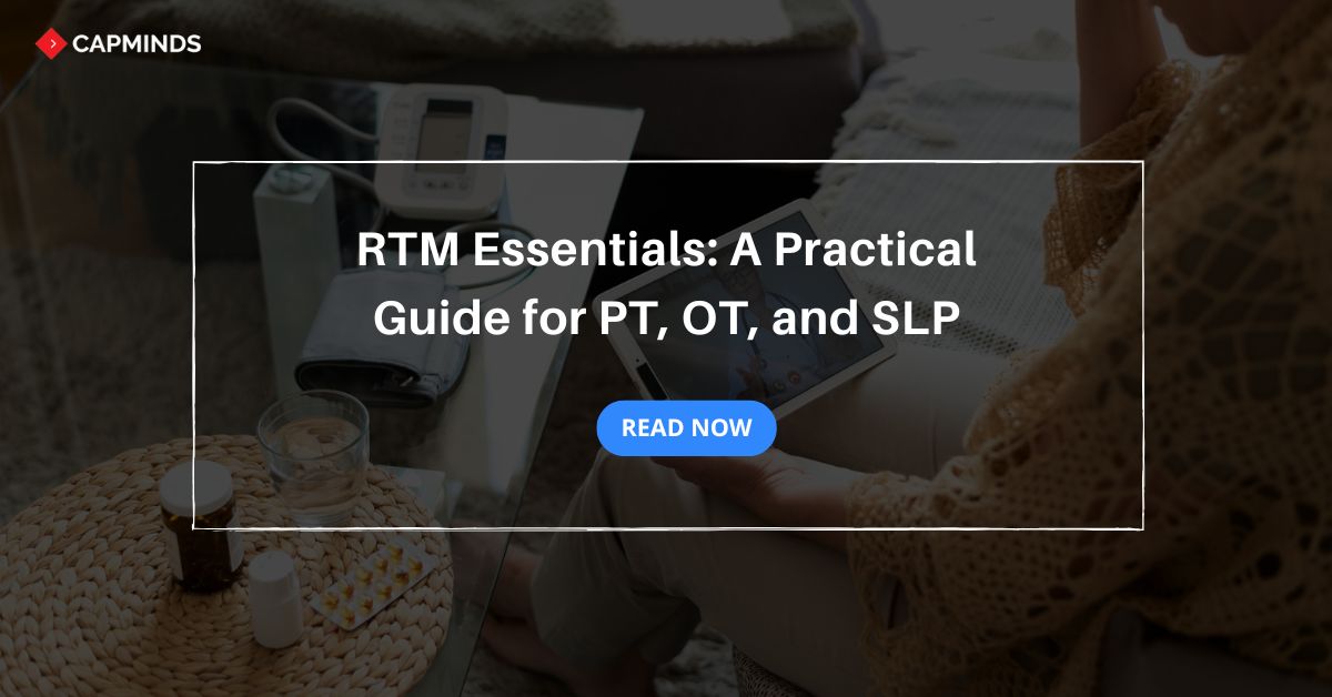 RTM Essentials: A Practical Guide for PT, OT, and SLP - CapMinds