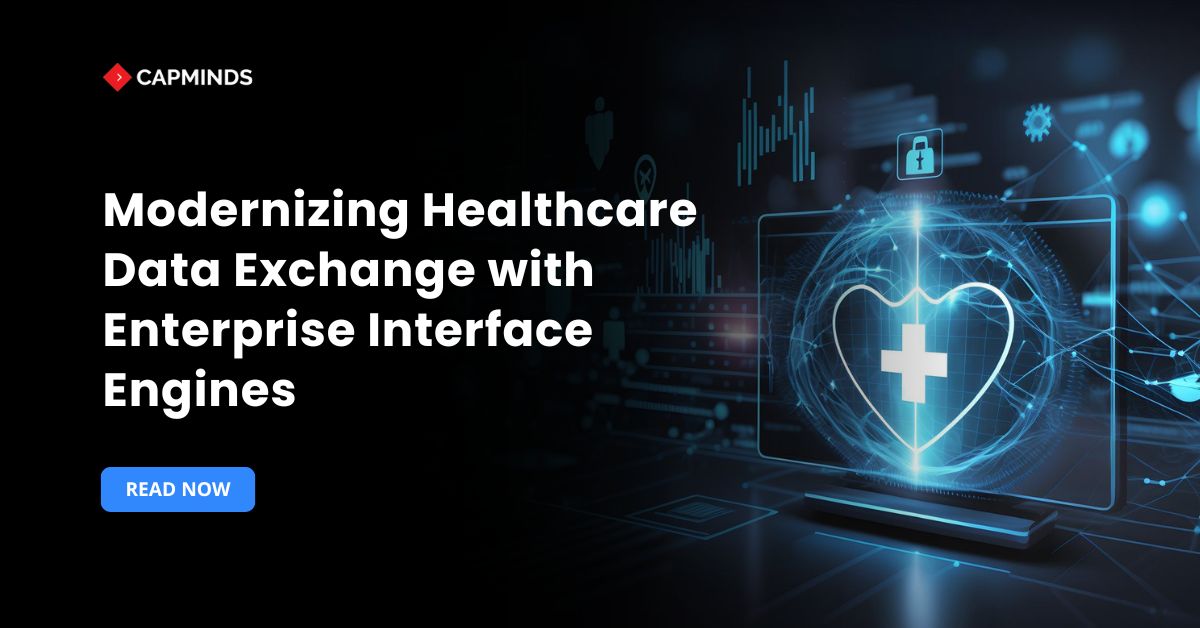 Modernizing Healthcare Data Exchange with Enterprise Interface Engines ...