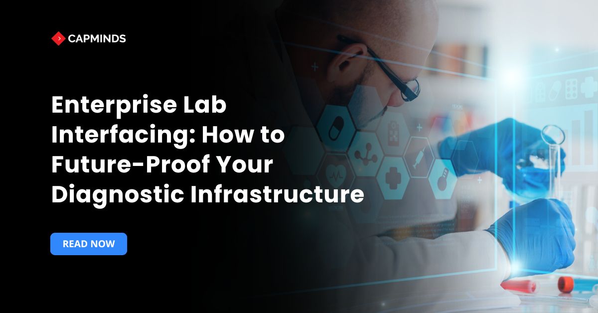 Enterprise Lab Interfacing: How to Future-Proof Your Diagnostic ...