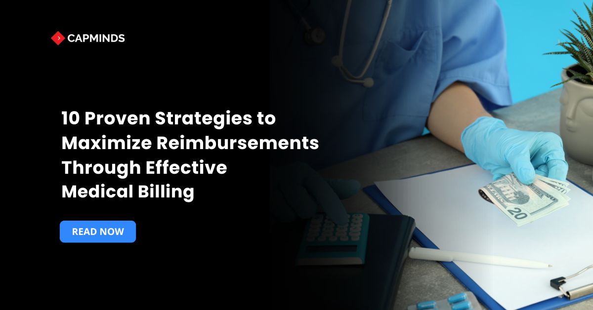 10 Proven Strategies to Maximize Reimbursements Through Effective ...