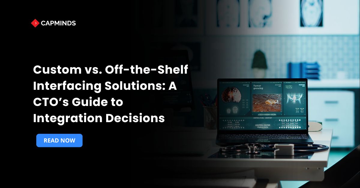 Custom vs. Off-the-Shelf Interfacing Solutions: A CTO’s Guide to ...