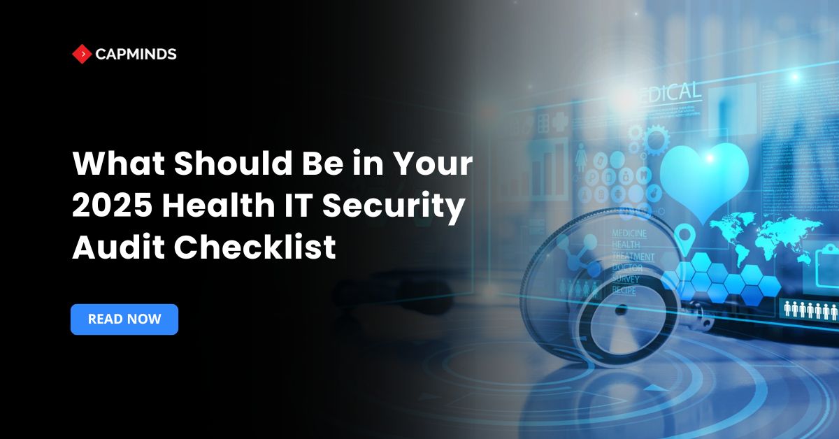 What Should Be in Your 2026 Health IT Security Audit Checklist