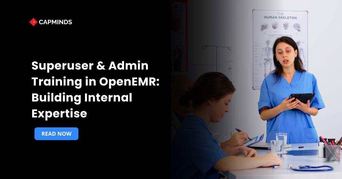 Superuser & Admin Training in OpenEMR: Building Internal Expertise