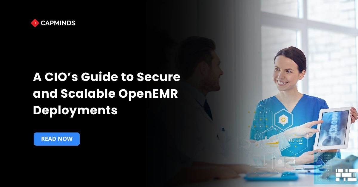 A CIO’s Guide to Secure and Scalable OpenEMR Deployments