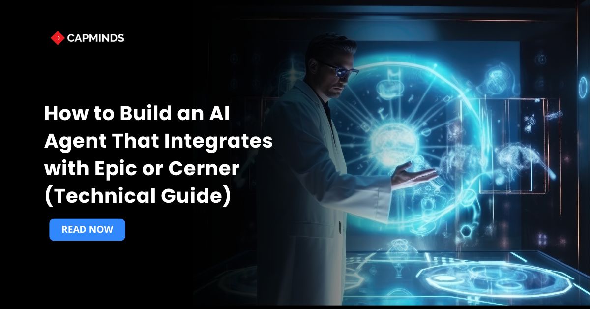 How to Integrate AI Agents with Epic & Cerner (Step-by-Step)