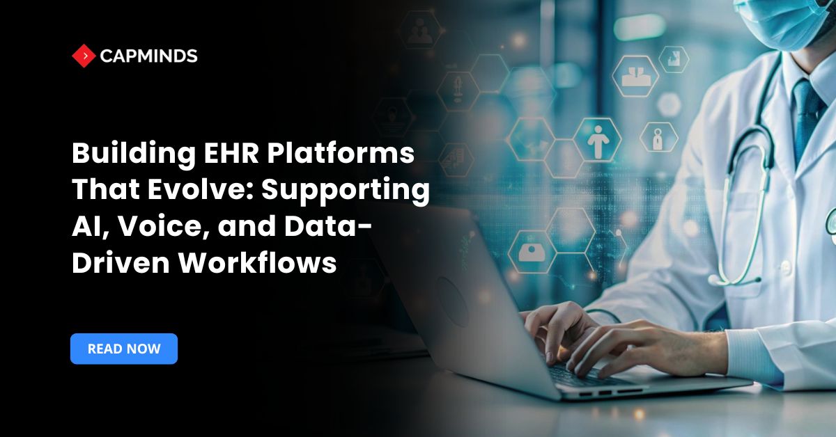 Building EHR Platforms That Evolve: Supporting AI, Voice, and Data ...