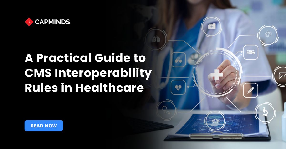 Complete Guide to CMS Interoperability Rules, FHIR APIs & Compliance ...